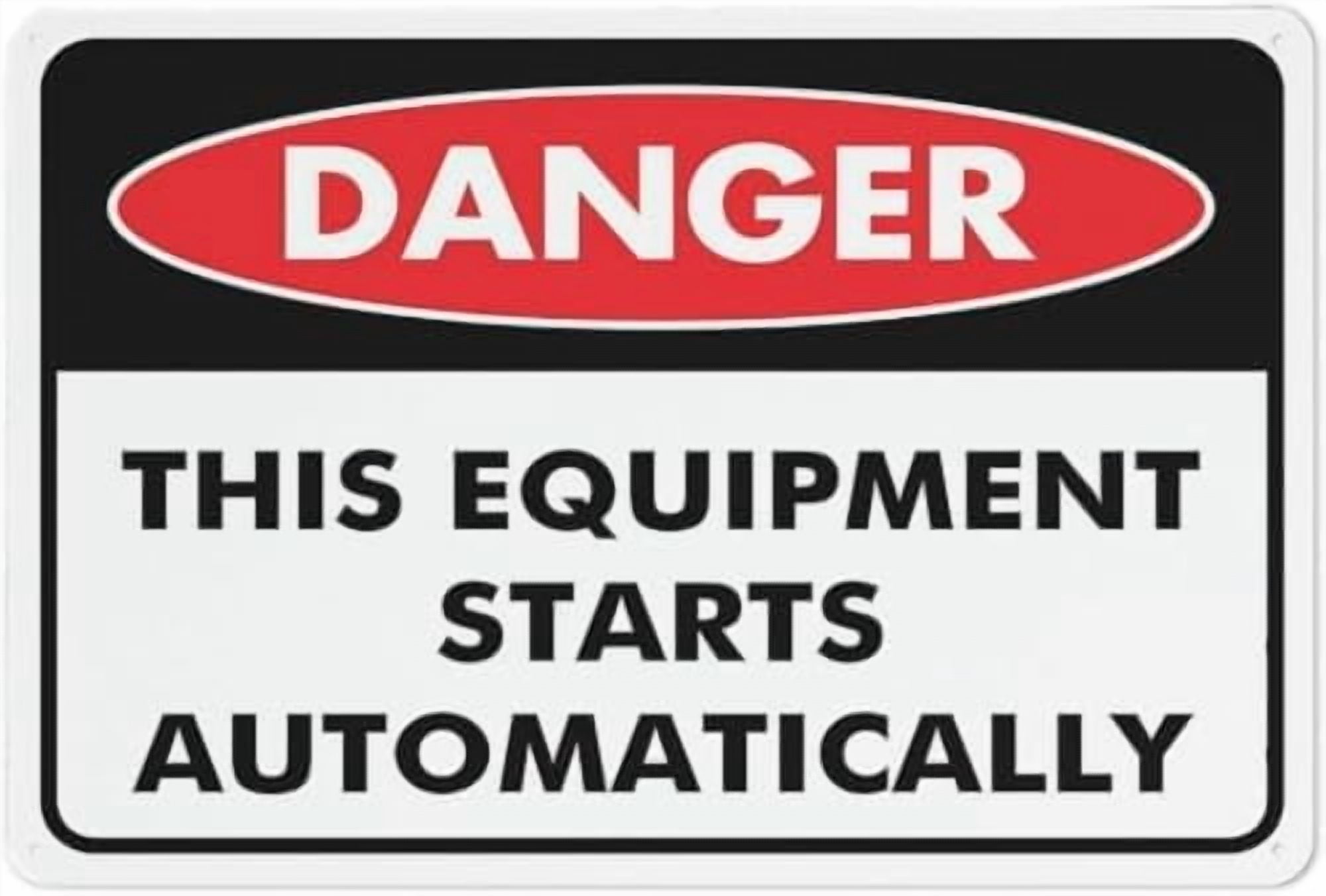 Warning Sign - Danger This Equipment Starts Automatically, Warning Tin ...