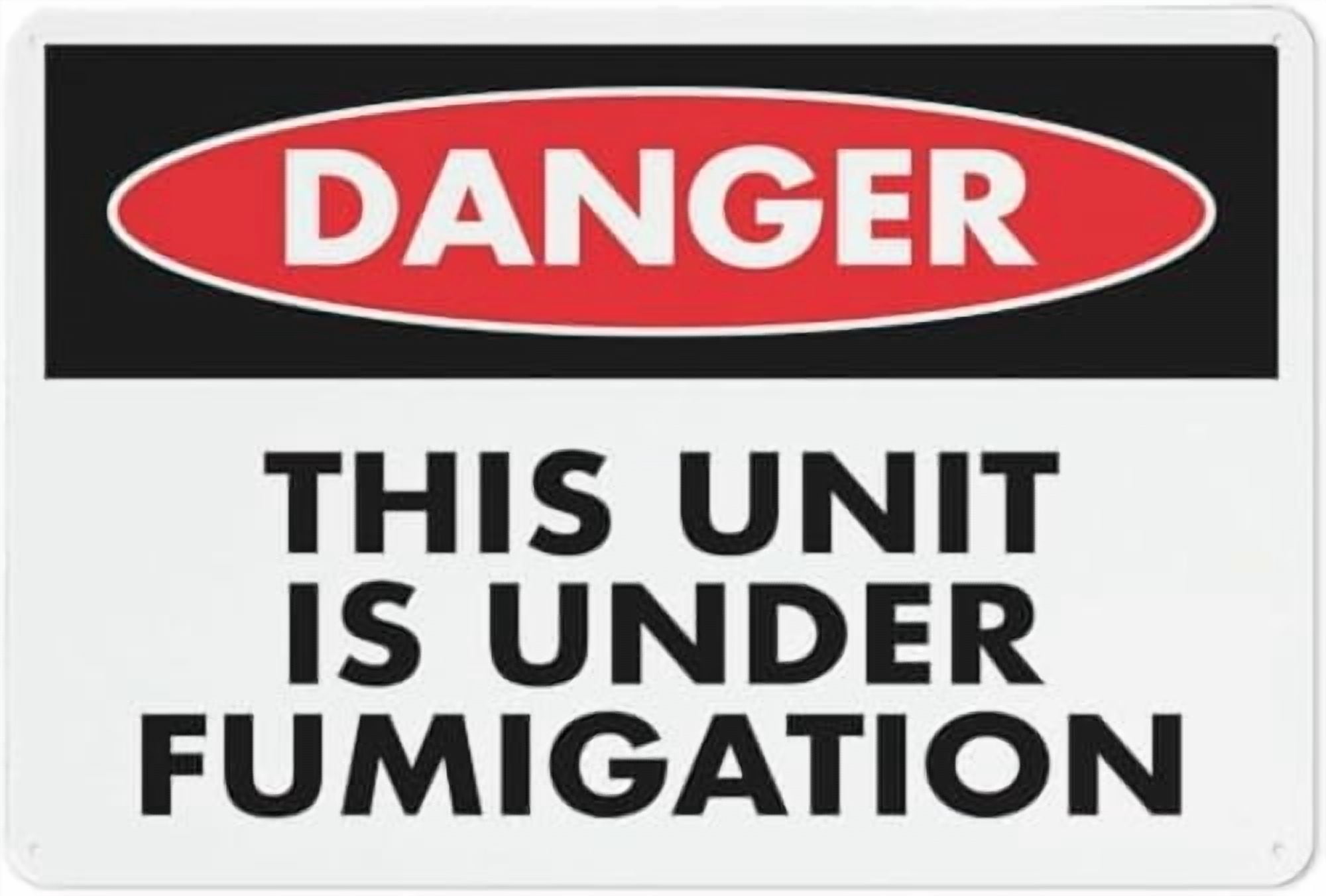 Warning Sign - Danger This Unit is Under Fumigation, Aluminum Rust ...