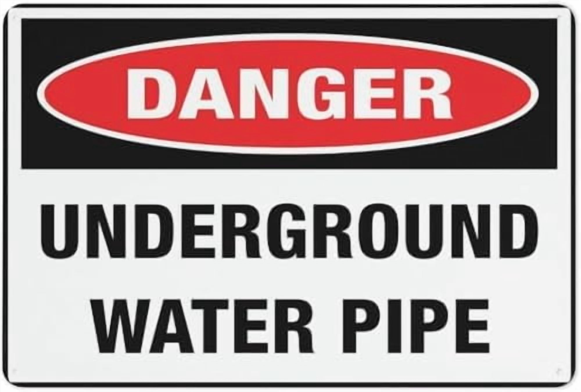 Warning Sign: Danger Underground Water Pipe, Aluminum Sign with Pre ...