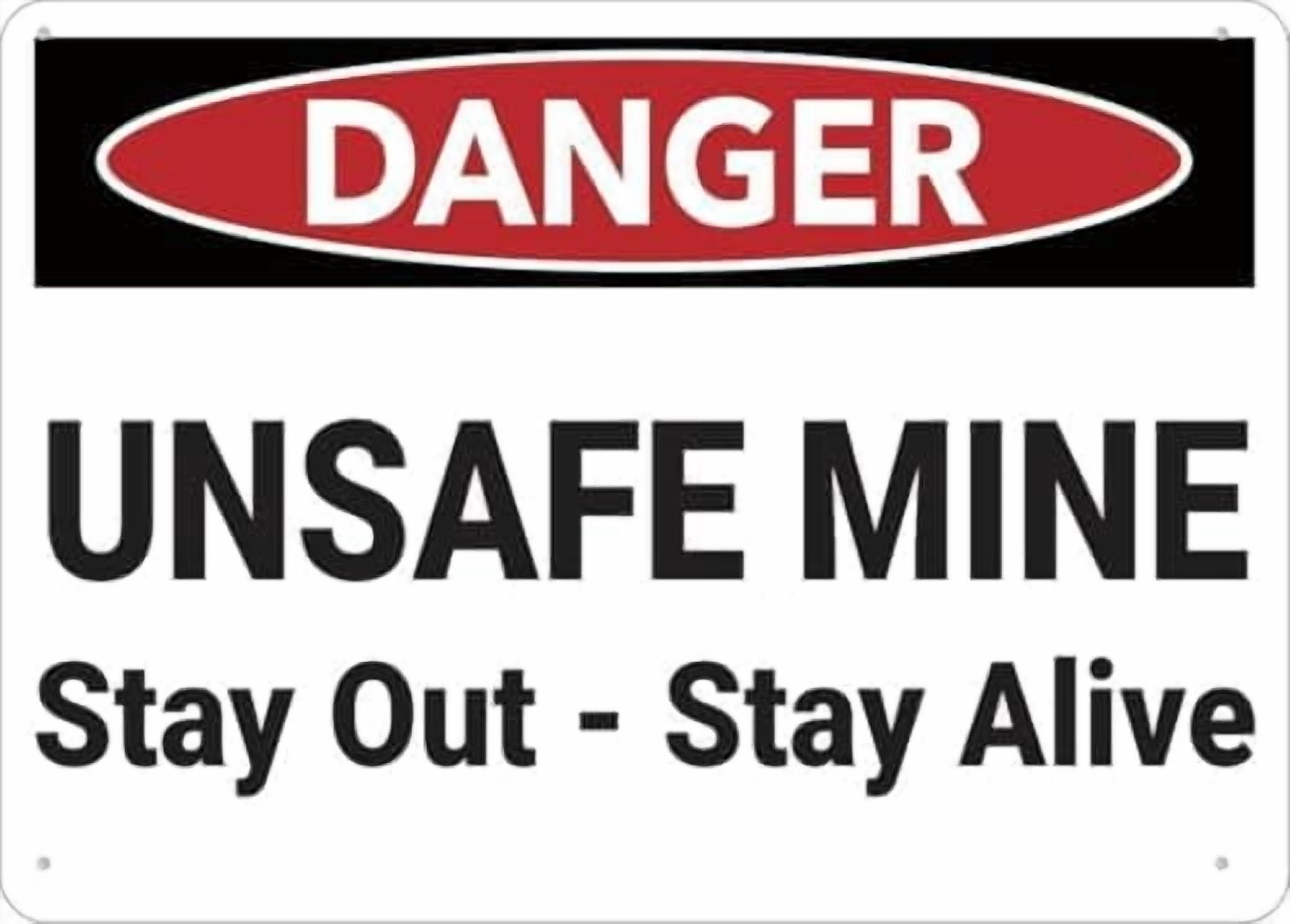 Warning Sign: Danger Unsafe Mine Stay Out Stay Alive, Printed Aluminum ...