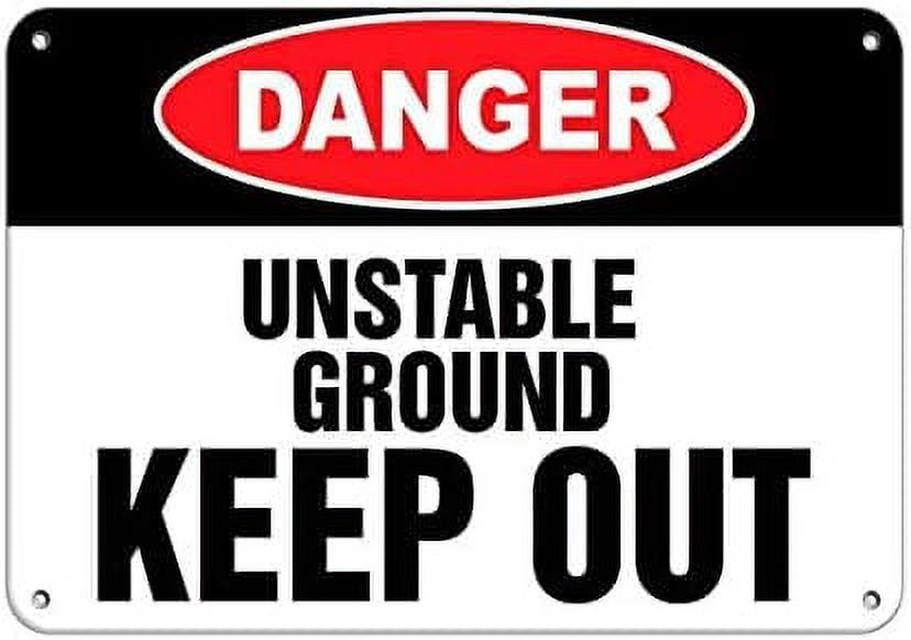Warning Sign Danger Unstable Ground Keep Out Hazard Sign Keep Out Signs ...
