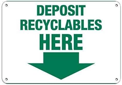Warning Sign Deposit Recyclables Here Recycling Signs Sign Business ...