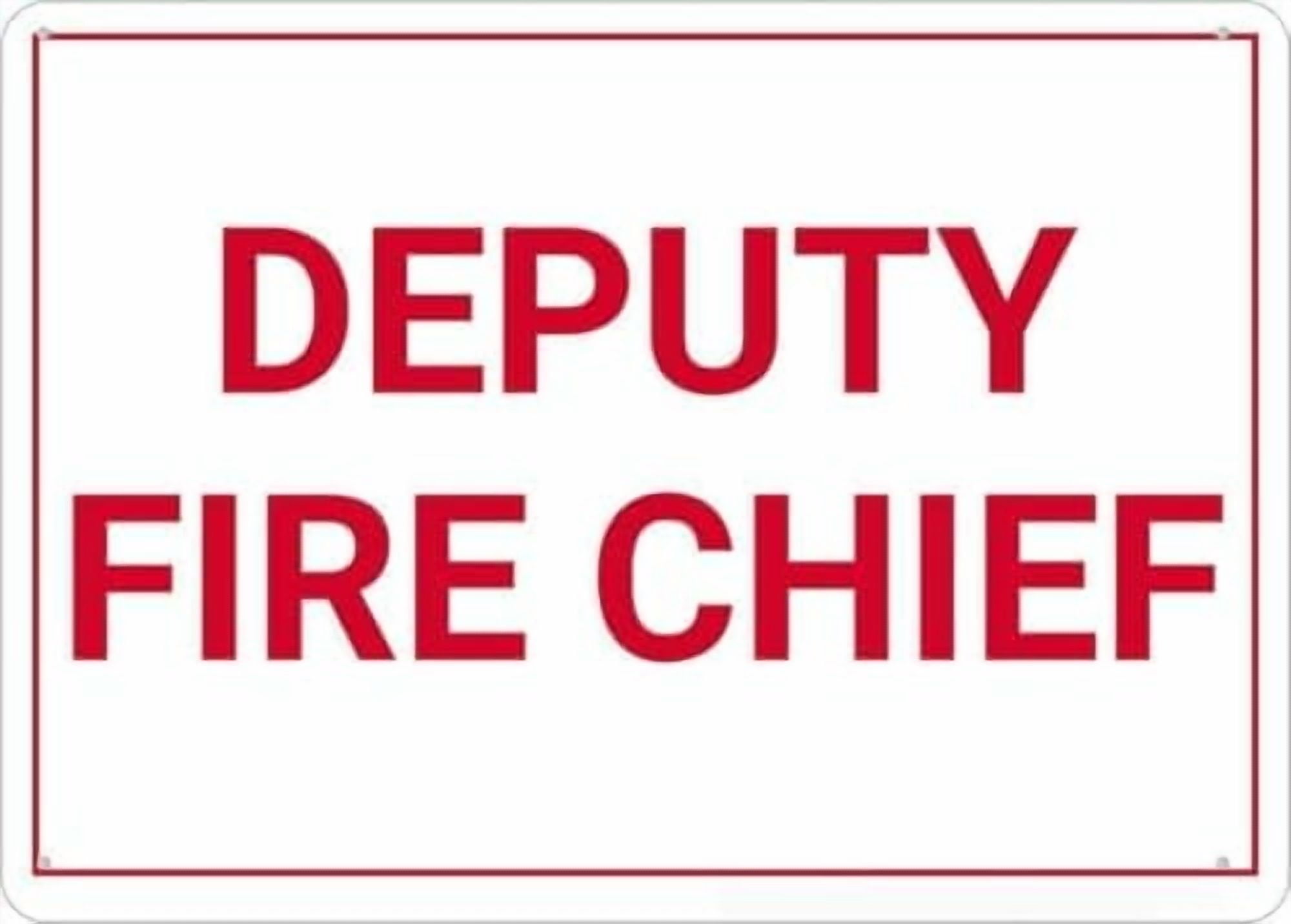 Warning Sign - Deputy Fire Chief, Durable Weatherproof, Rust Free, for ...