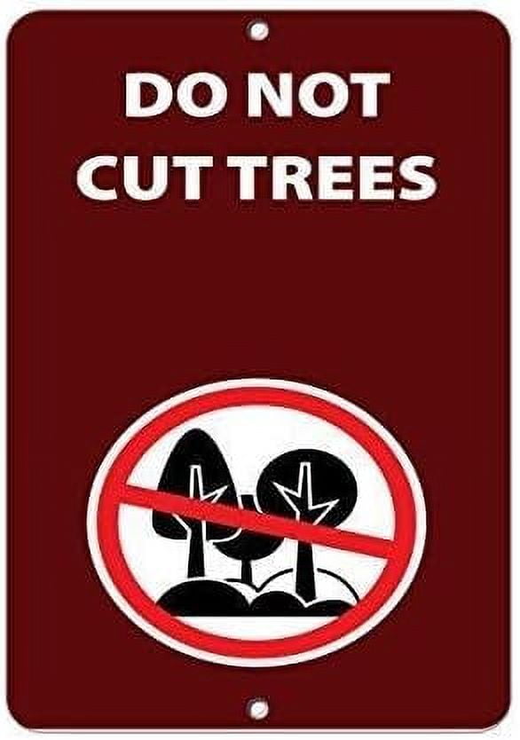 Warning Sign Do Not Cut Trees Activity Park Park Prohibition Sign ...