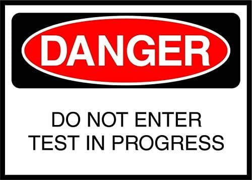 Warning Sign Do Not Enter Test in Progress Danger Sign Business Sign ...