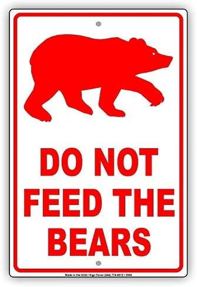 Warning Sign Do Not Feed The Bears Wildlife Protection Sign Business ...