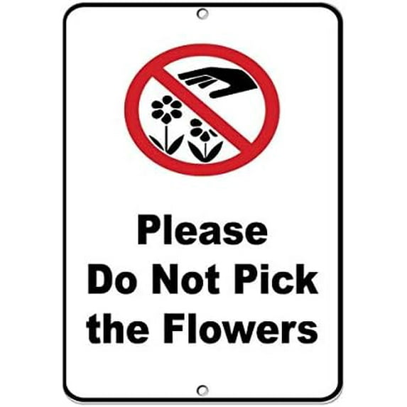 Warning Sign Do Not Pick The Flowers Security Sign Business Sign 12X8 ...