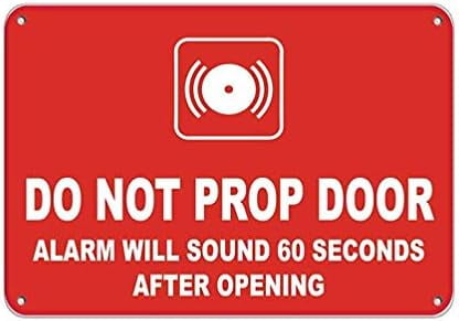 Warning Sign Do Not Prop Door Alarm Will Sound 60 Seconds After Opening ...