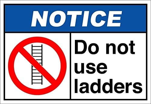 Warning Sign Do Not Use Ladders Notice Sign Business Sign 12X8 Inches ...