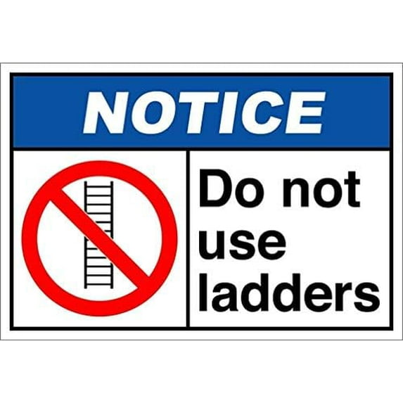 Warning Sign Do Not Use Ladders Notice Sign Business Sign 12X8 Inches ...