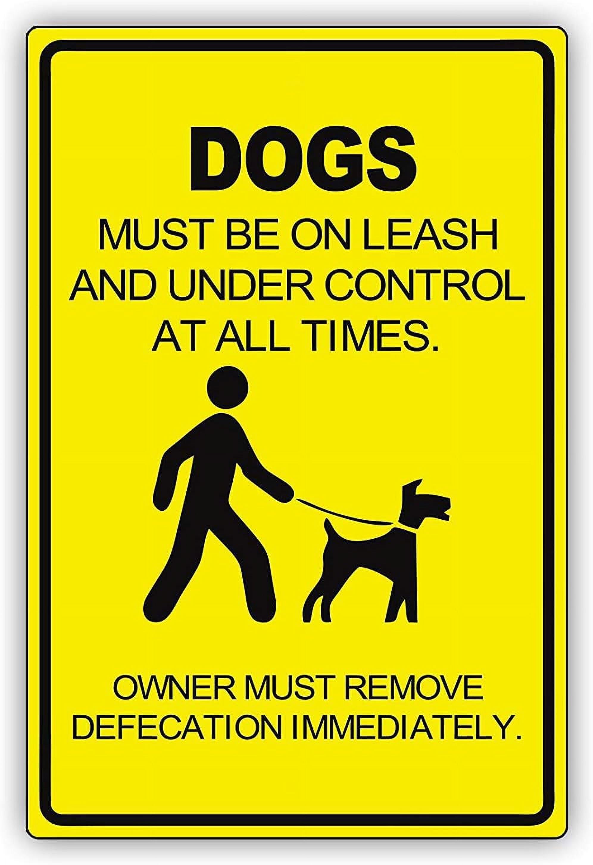Warning Sign Dogs Must Be On Leash and Under Control Owners Must Remove ...