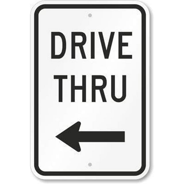 Warning Sign Drive Thru (with Left Arrow) Sign Business Sign 12X8 ...