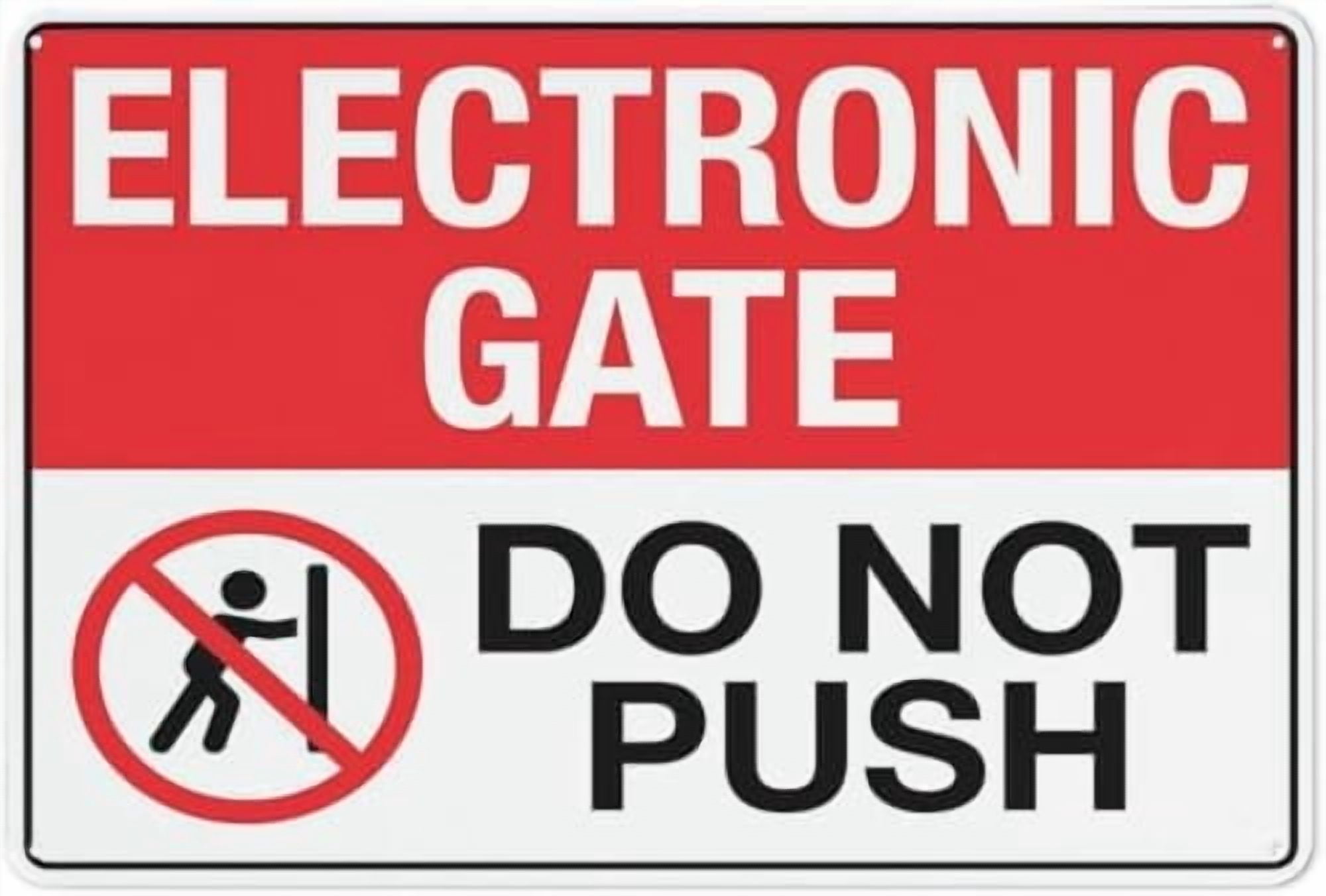 Warning Sign - Electronic Gate Do Not Push, Aluminum Rust-Proof ...