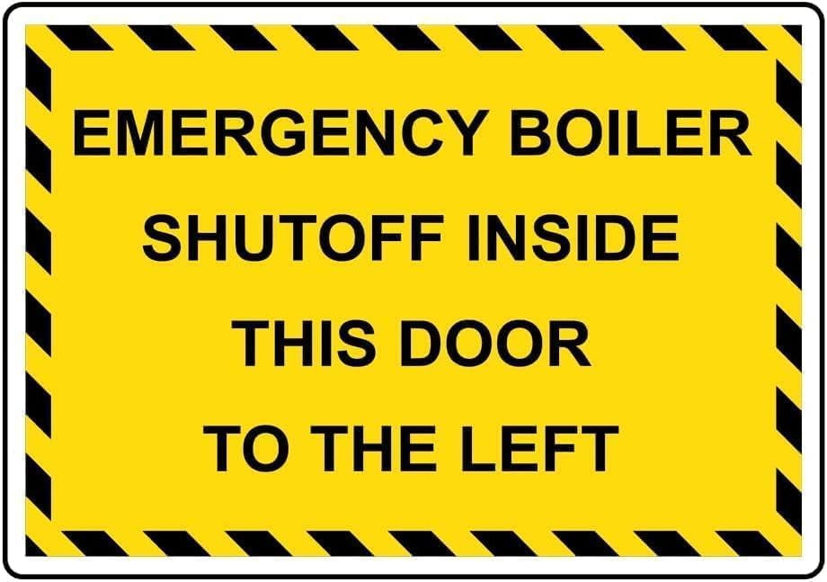 Warning Sign: Emergency Boiler Shutoff Inside This Door to The Left ...