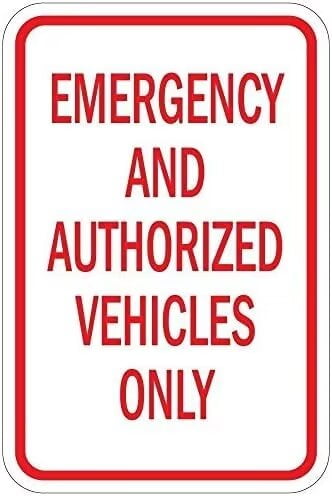 Warning Sign Emergency and Authorized Vehicles Only Road Sign Business ...