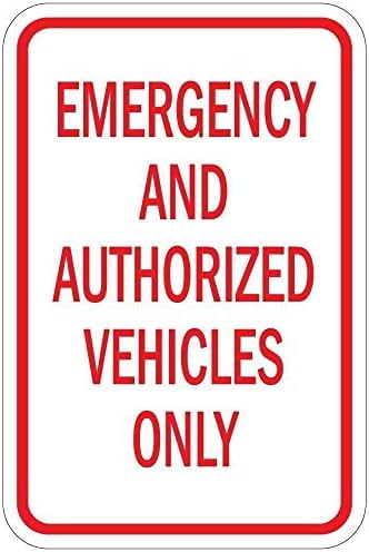 Warning Sign Emergency and Authorized Vehicles Only Sign Business Sign ...
