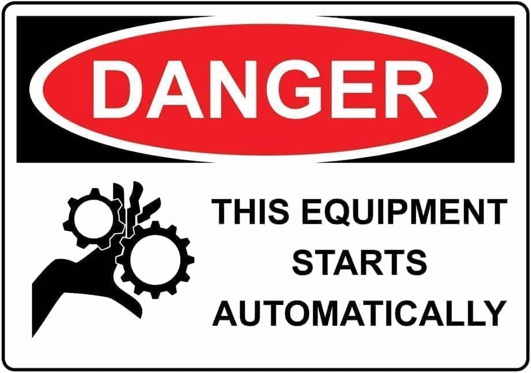 Warning Sign - Equipment Starts Automatically Danger, Caution Sign ...