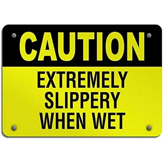 Warning Sign Extremely Slippery When Wet Slippery When Wet Sign ...