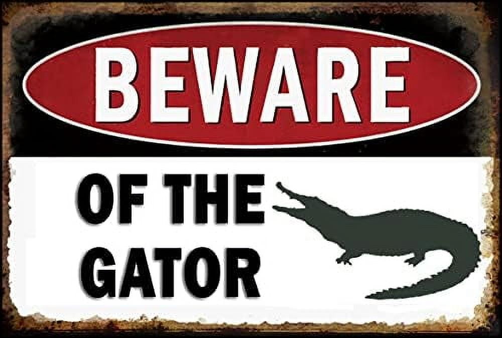 Warning Sign Funny Retro Metal Tin Sign Poster Beware of The Gator ...