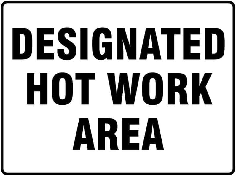Warning Sign - General Designated HOT Work, Rust-Proof Aluminum for ...