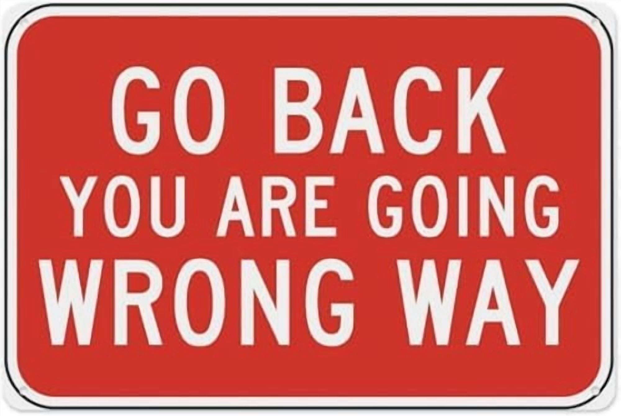Warning Sign - Go Back You are Going Wrong Way, Tin Sign, Warning Metal ...