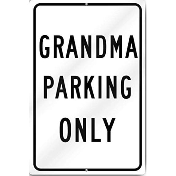 Warning Sign Grandma Parking Only Sign Business Sign 12X8 Inches ...