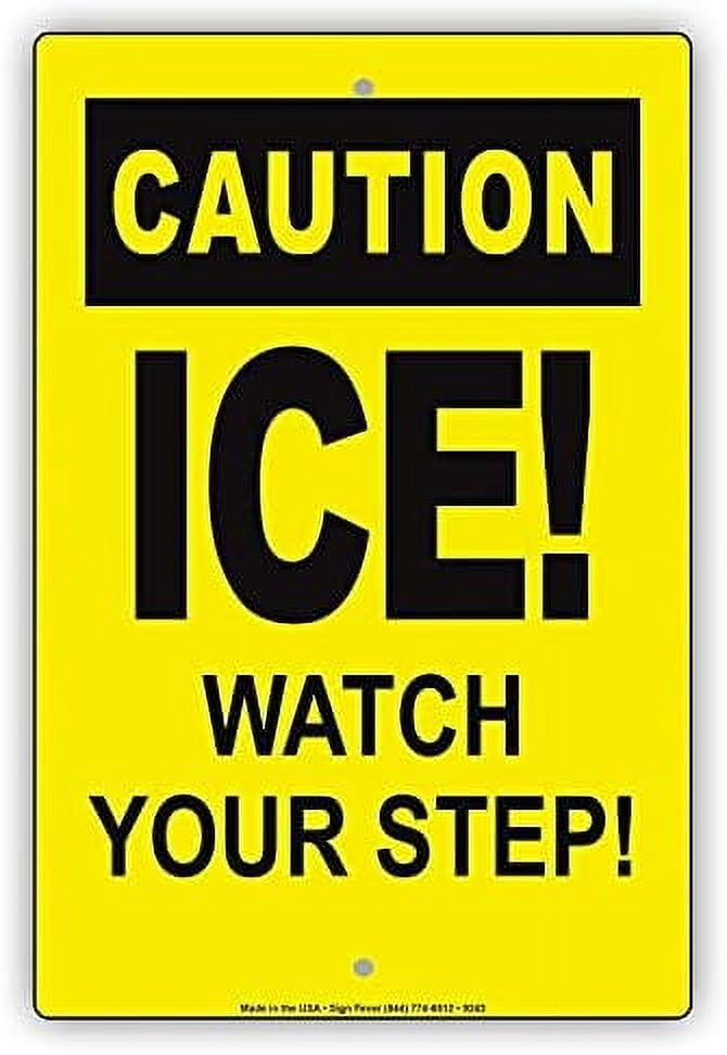 Warning Sign ICE Watch Your Step Frozen Hazard Danger Peril Notice Sign ...