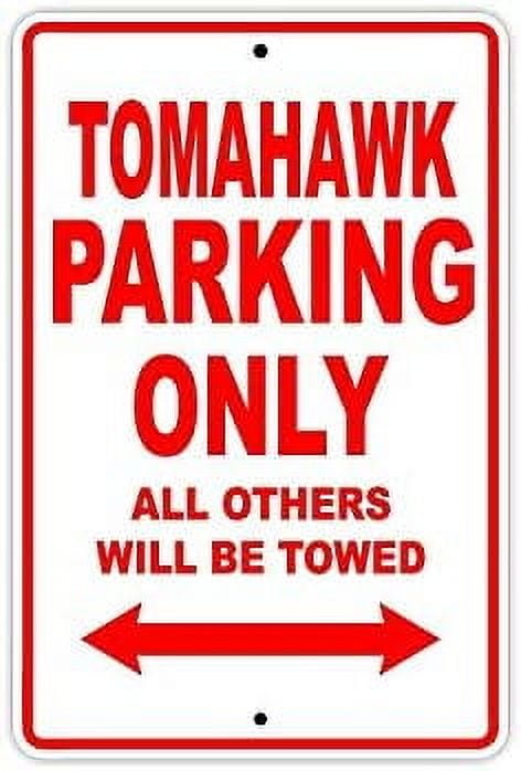 Warning Sign Indian Tomahawk Parking Only All Others Will Be Towed Sign ...