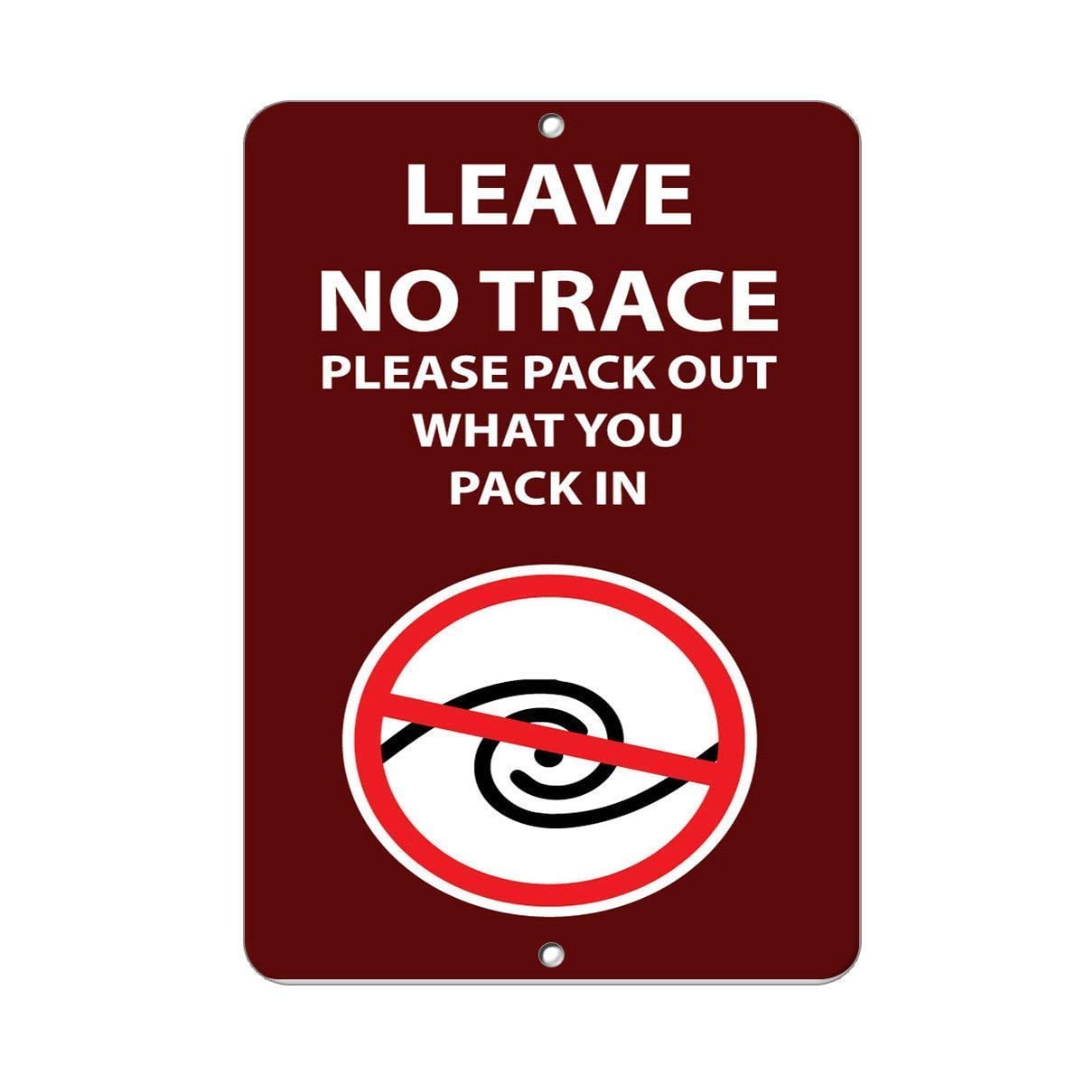 Warning Sign Leave No Trace Please Pack Out What You Pack in Road Sign ...