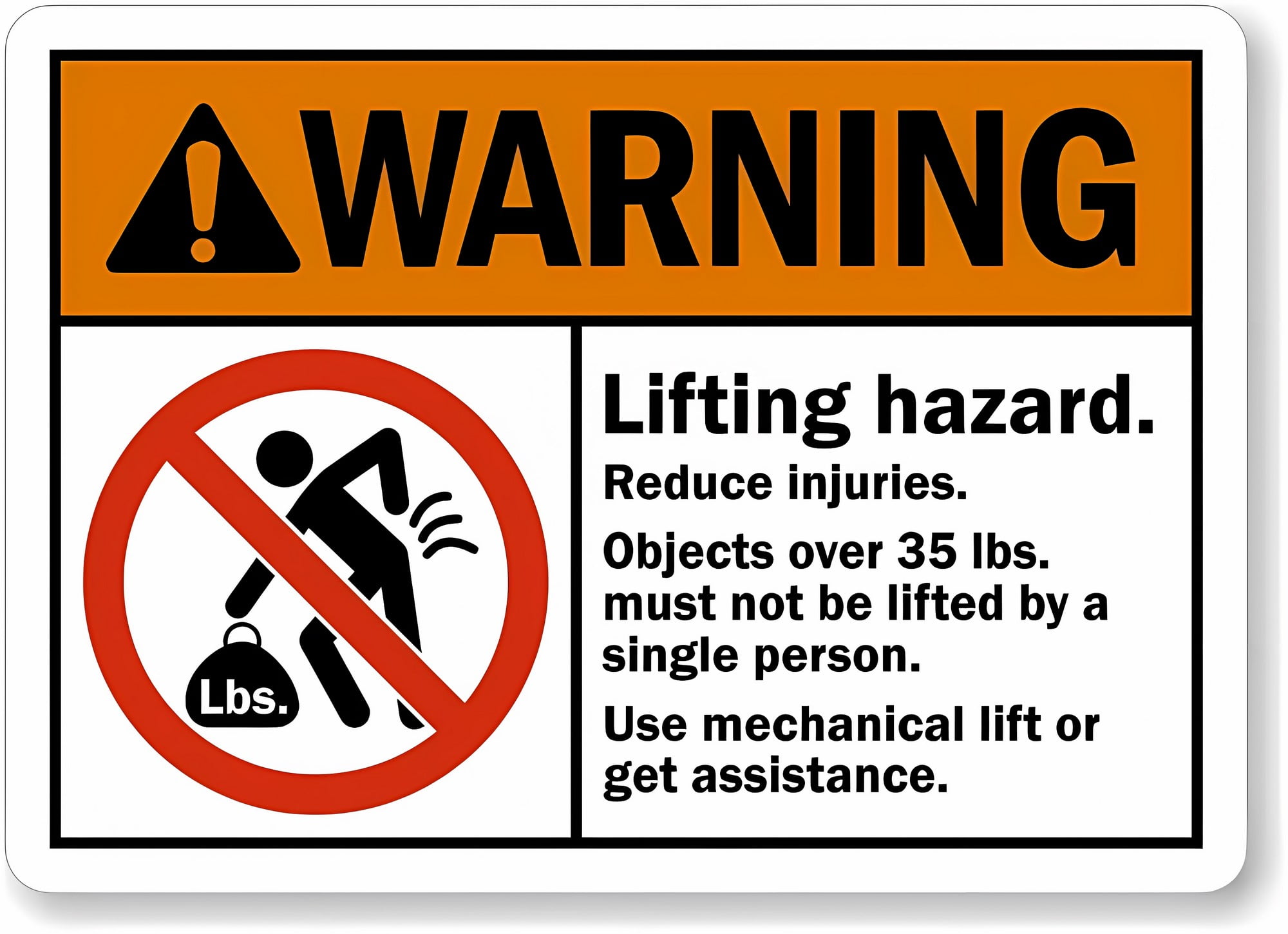 Warning Sign Lifting Hazard Use Mechanical Lift for Objects Over 35 lbs ...