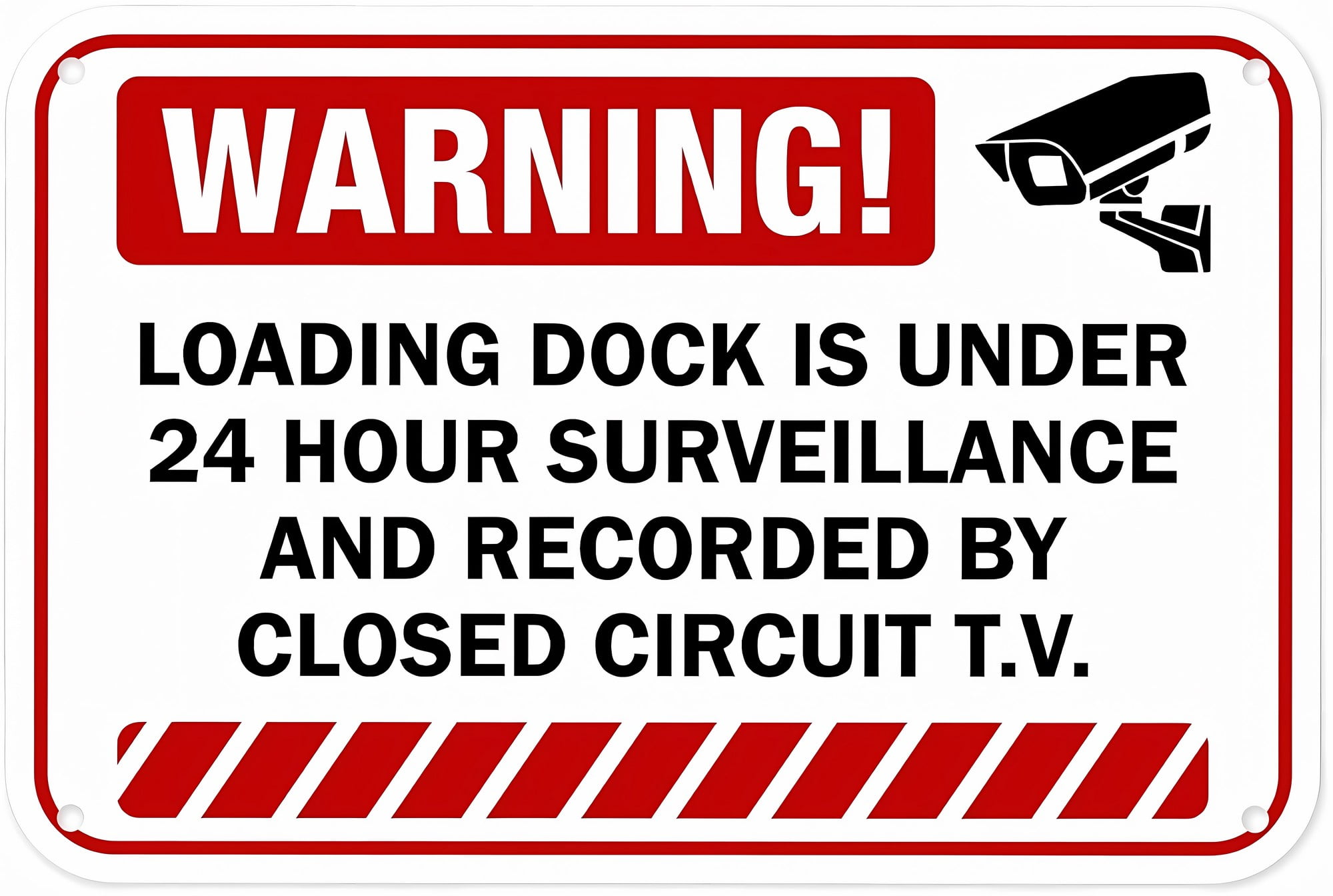 Warning Sign Loading Dock Under 24 Hour Surveillance by CCTV - 12×8 ...