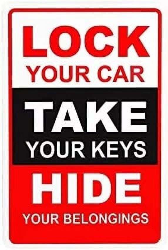 Warning Sign Lock Your Car Take Your Keys Hide Your Belongings ...