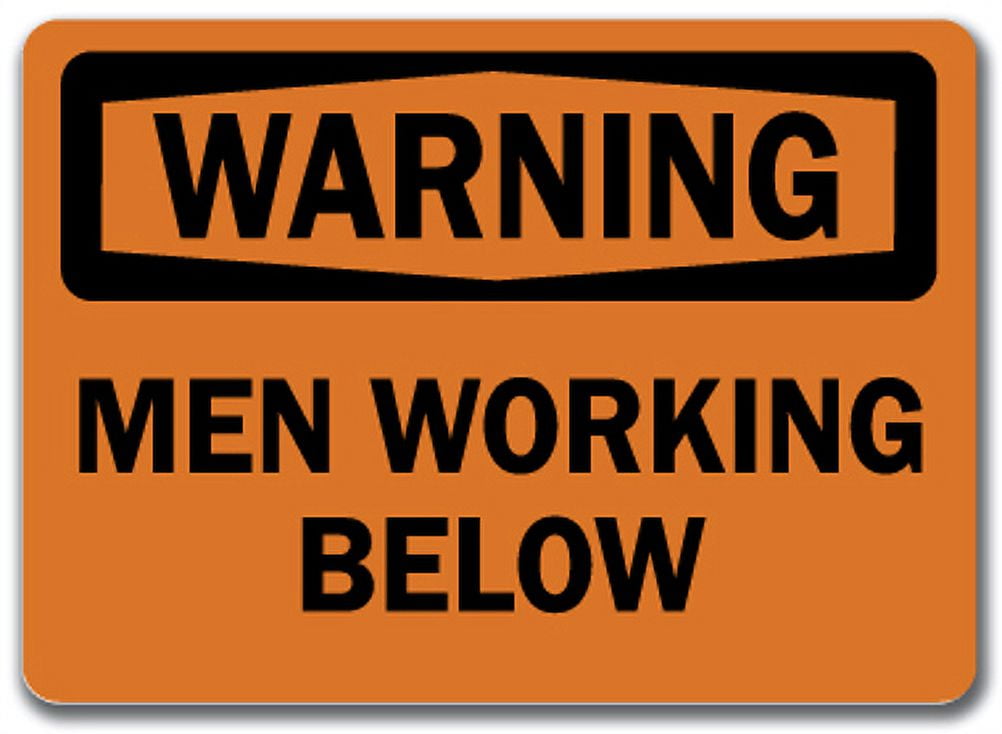 Warning Sign - Men Working Below - 10" x 14" OSHA Safety Sign - Walmart.com