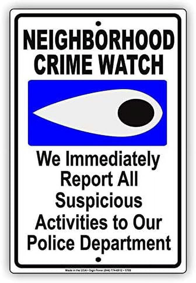 Warning Sign Neighborhood Crime Watch Immediately Report Suspicious ...
