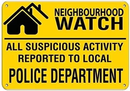 Warning Sign Neighborhood Watch Suspicious Activity Reported to Police ...