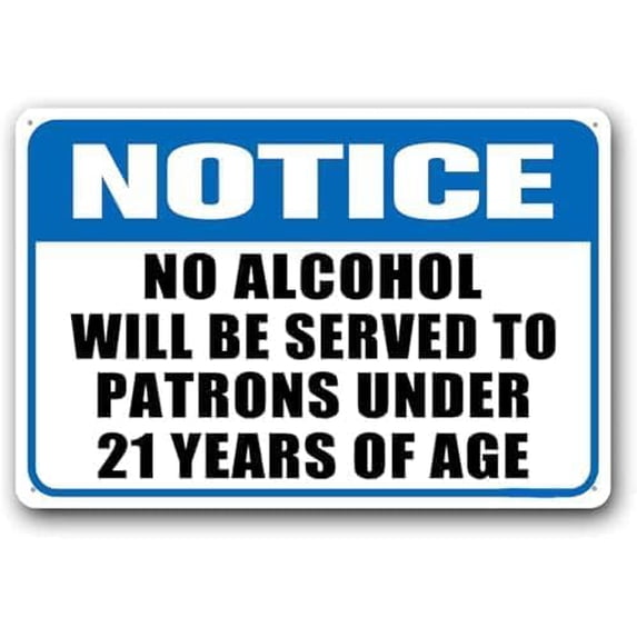 Warning Sign - No Alcohol Will Be Served to Patrons Under 21, Rust ...