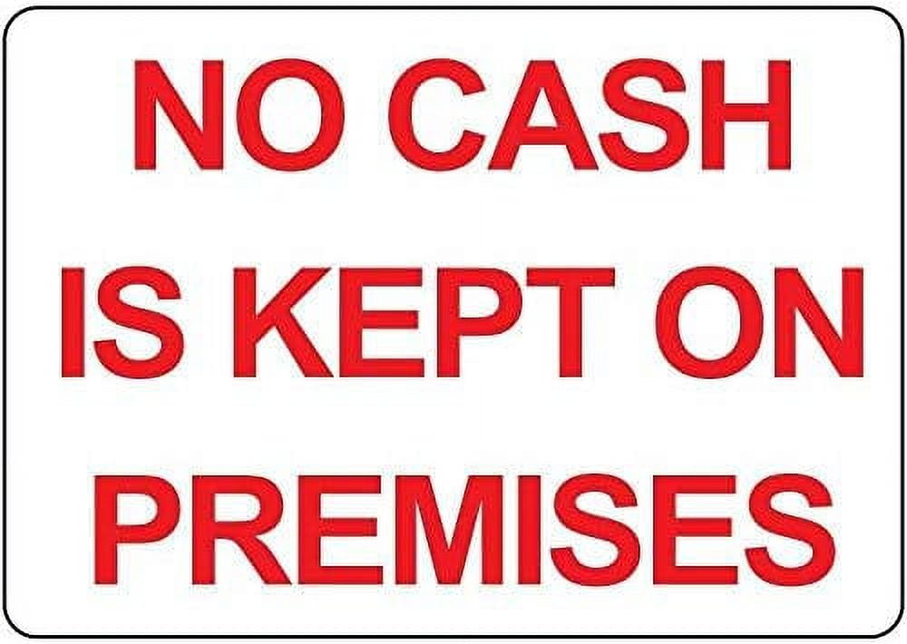 Warning Sign No Cash is Kept On Premises Red On White Sign Business ...