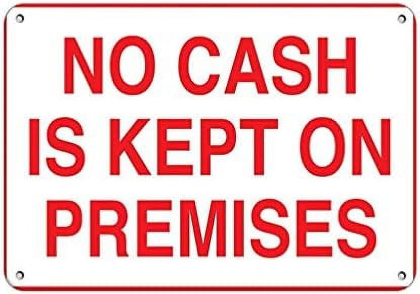 Warning Sign No Cash is Kept on Premises Store Policy Sign Business ...