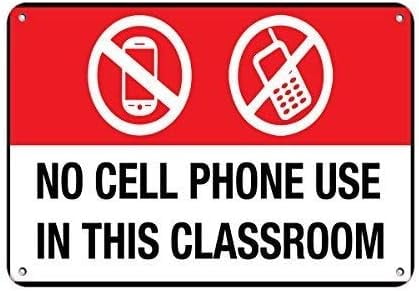 Warning Sign No Cell Phone use in The Classroom No Cell Phones Sign ...