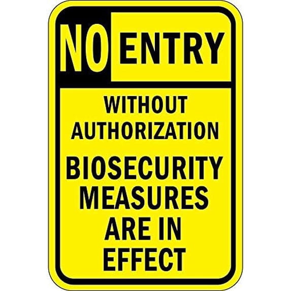 Warning Sign No Entry Without Authorization Bio Security in Effect Sign Business Sign 12X8 ...