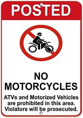 Warning Sign No Motorcycles Atvs and Motorized Vehicles are Prohibited ...