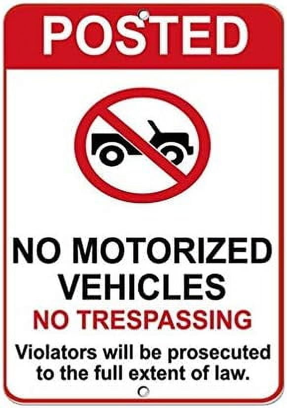 Warning Sign No Motorized Vehicles No Trespassing Violators Prosecuted ...