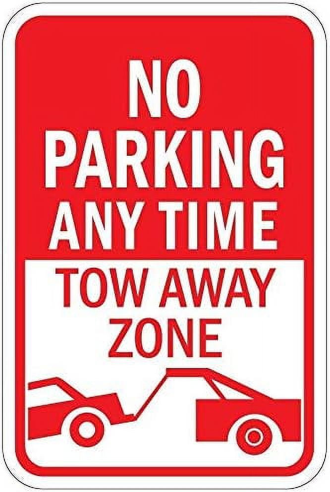 Warning Sign No Parking Any Time Tow Away Zone Sign Business Sign 12X8 ...