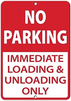 Warning Sign No Parking Immediate Loading and Unloading Only Sign ...