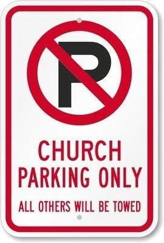 Warning Sign No Parking Sign, Church Parking Only, All Others Will Be ...