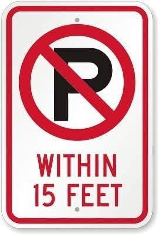 Warning Sign [No Parking Symbol] Within 15 Feet Sign Business Sign 12X8 ...