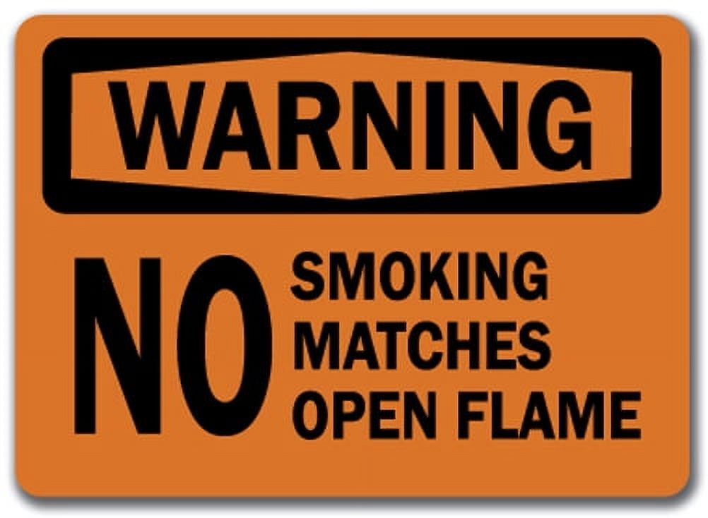Warning Sign - No Smoking Matches or Open Flame - 10" x 14" OSHA Safety ...