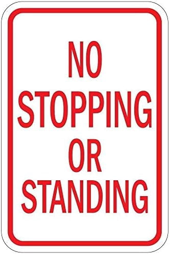 Warning Sign No Stopping Or Standing Sign Business Sign 12X8 Inches ...