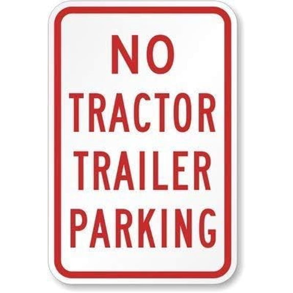 Warning Sign No Tractor Trailer Parking Sign Business Sign 12X8 Inches ...