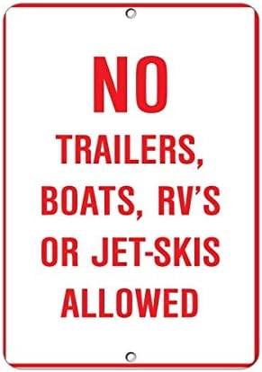 Warning Sign No Trailers, Boats, RV's Or Jet Skis Allowed Activity Sign ...